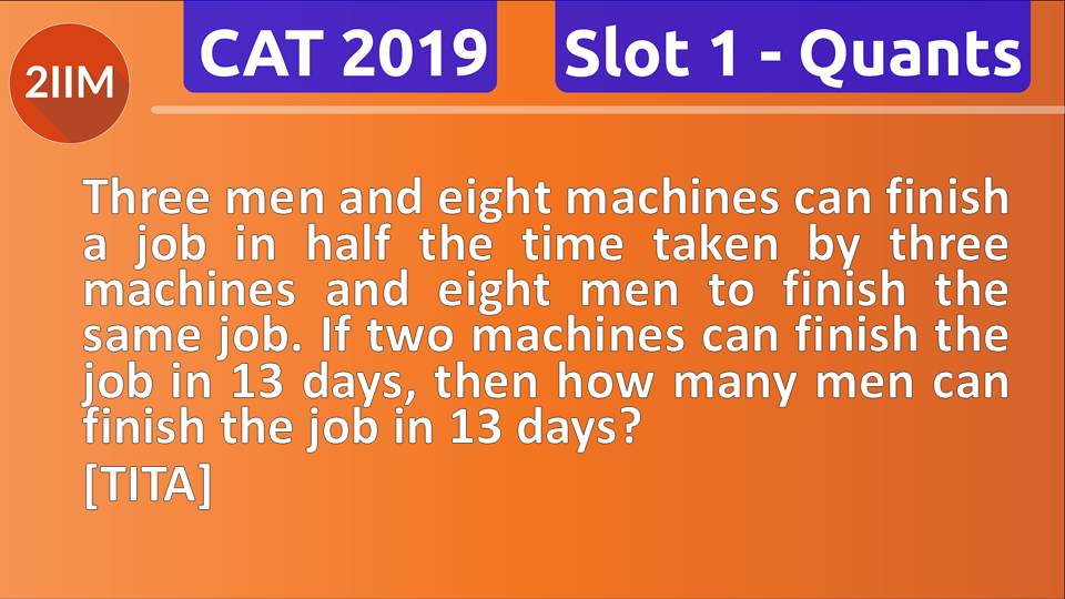 CAT 2017 Question paper- Time and Work , 2IIM CAT 2024CAT online ...