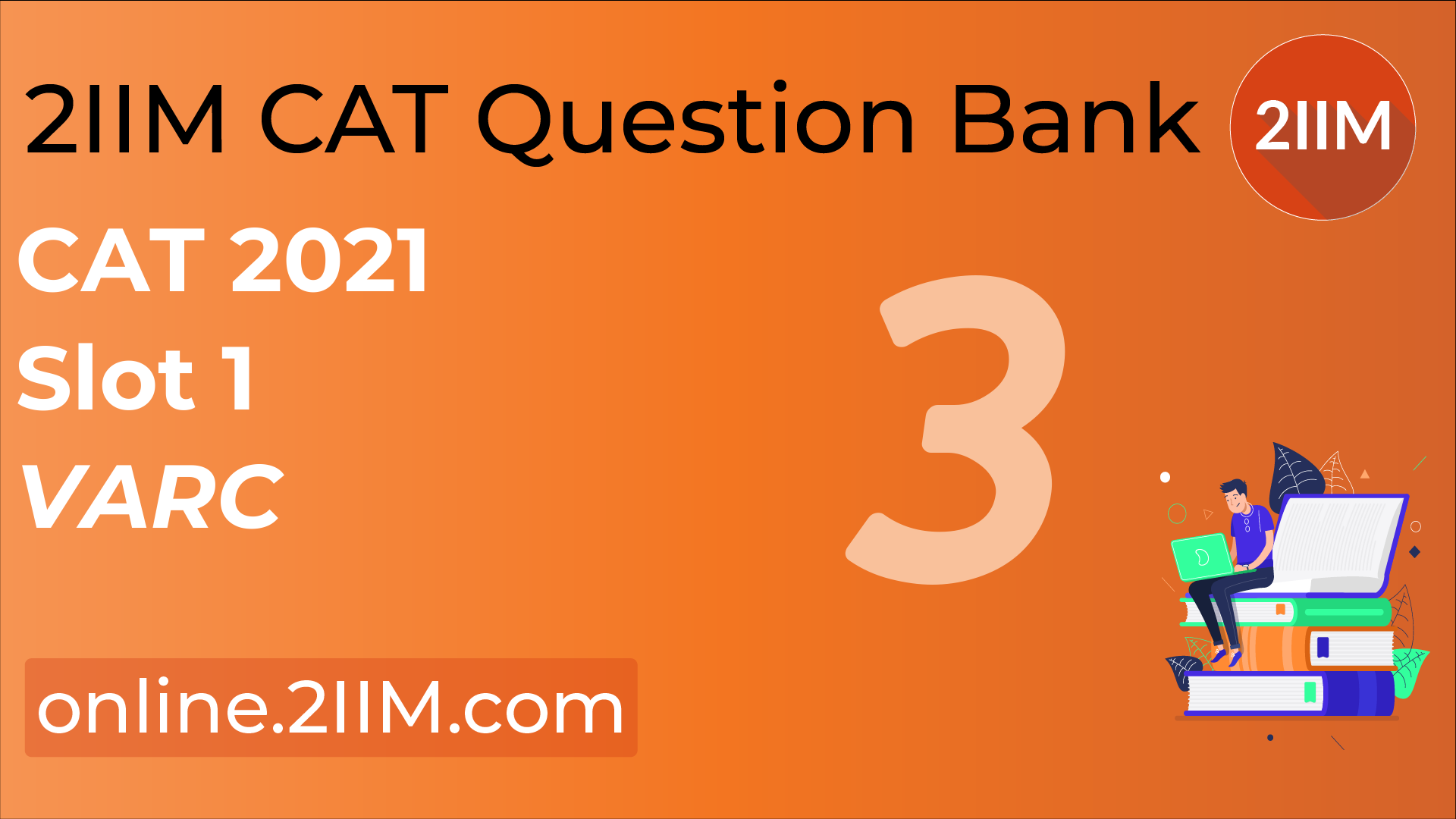 CAT 2021 Question Paper - VARC, 2IIM CAT 2024 Online Preparation for ...