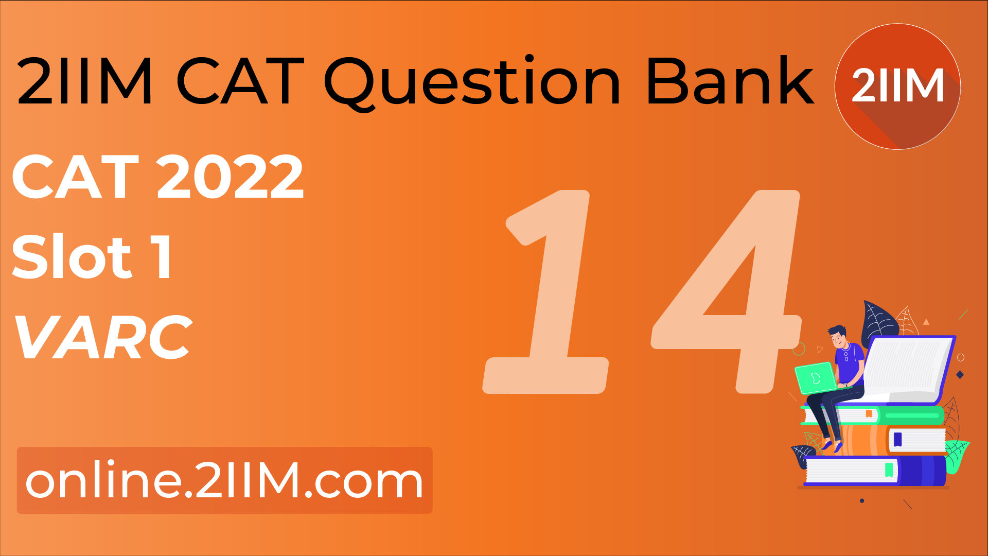 CAT 2022 Question Paper - VARC, 2IIM CAT 2024 Online Preparation for ...