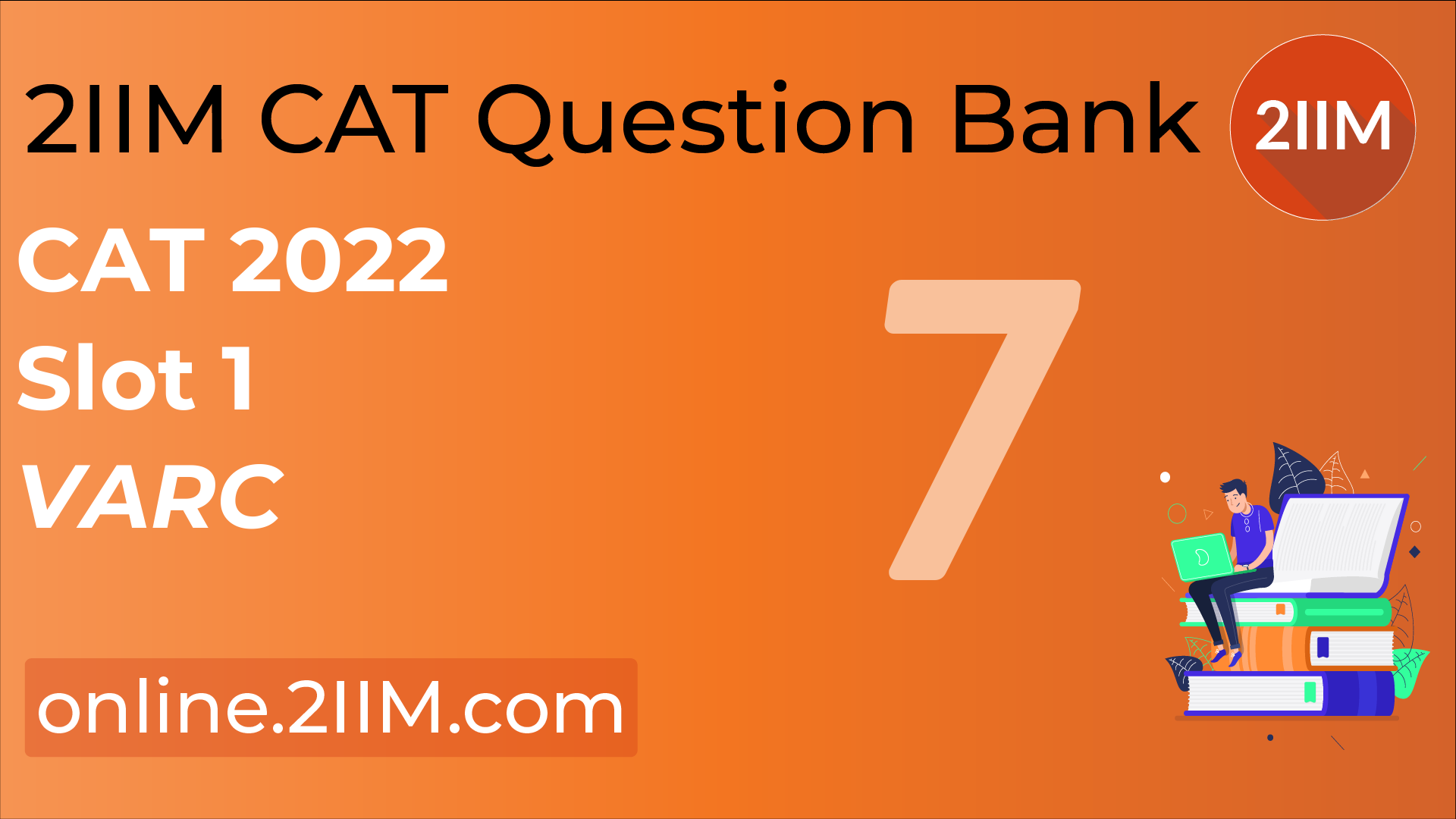 CAT 2022 Question Paper - VARC, 2IIM CAT 2024 Online Preparation for ...