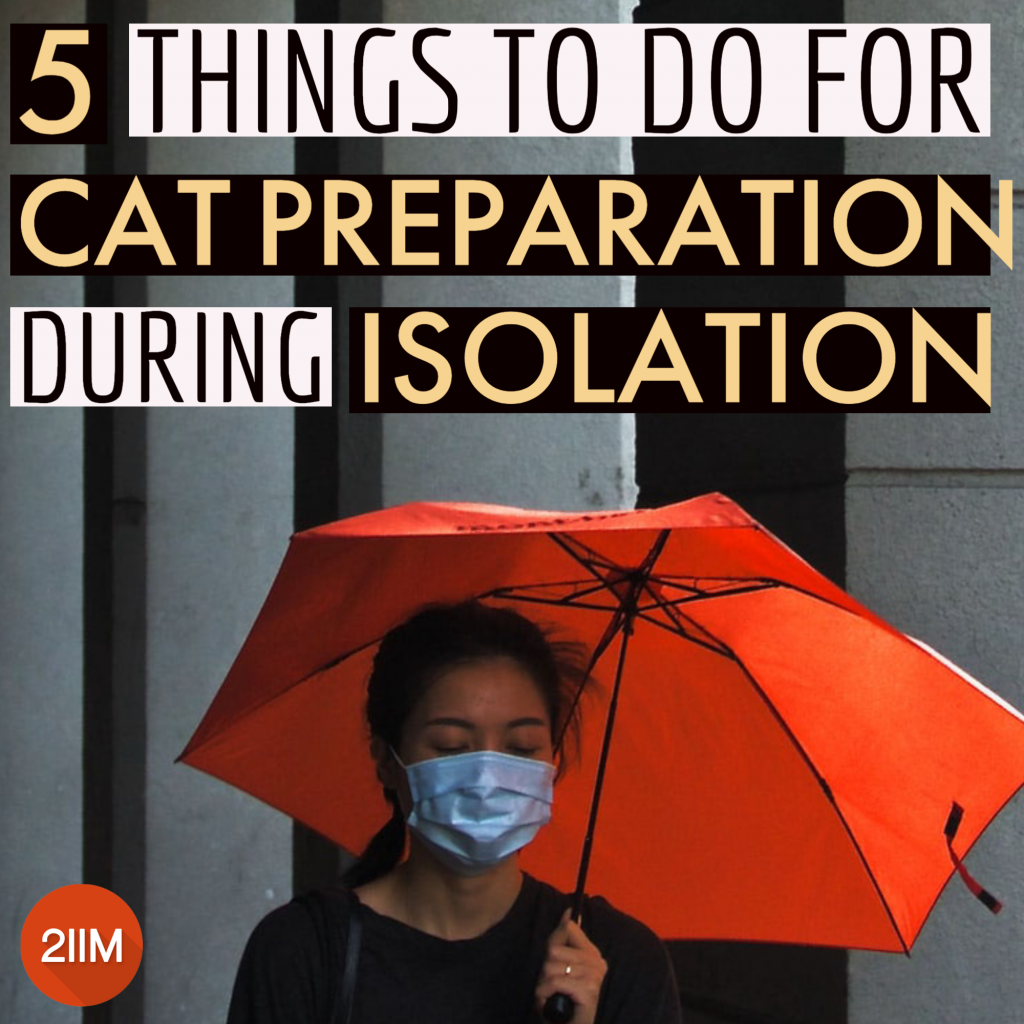 5 things to do for CAT prep during Isolation - 2IIM CAT Preparation Blog