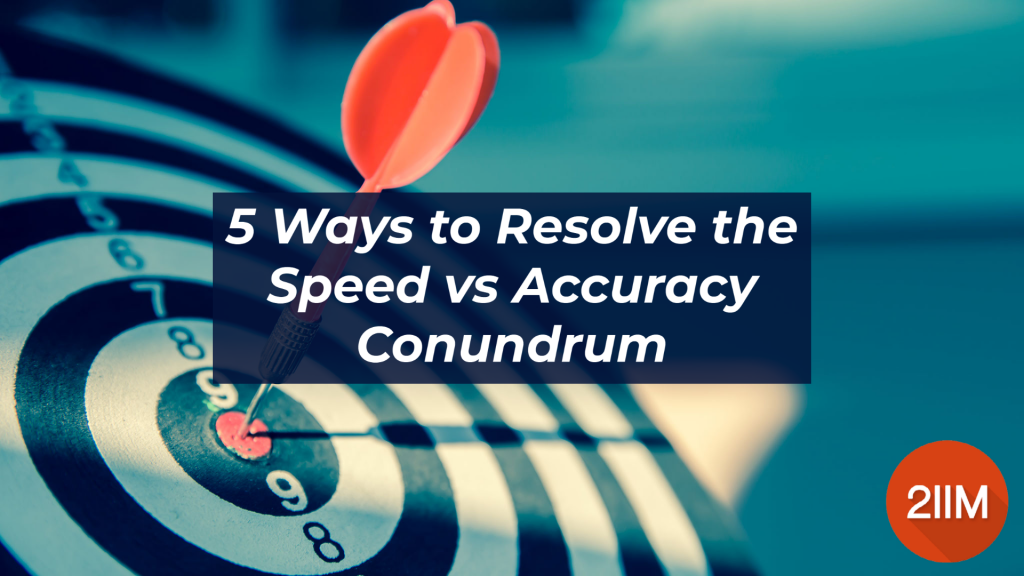 5 Ways to Resolve the Speed vs. Accuracy Conundrum | 2IIM CAT Prep