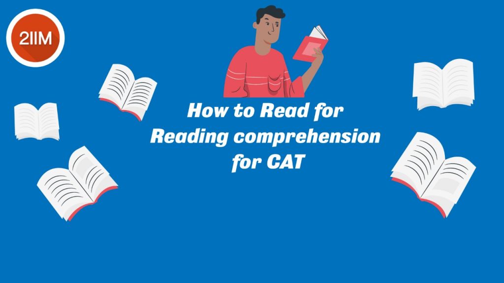 How to Read for reading comprehension for CAT - 2IIM CAT Preparation Blog