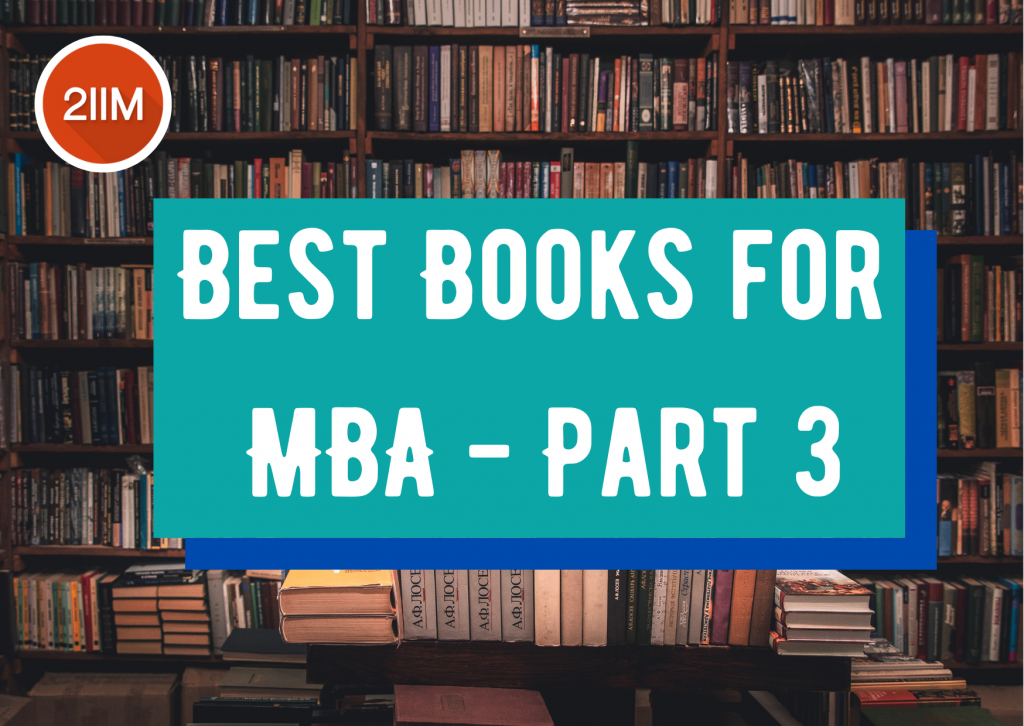 Best Books for MBA - Part 3 - 2IIM CAT Preparation Blog