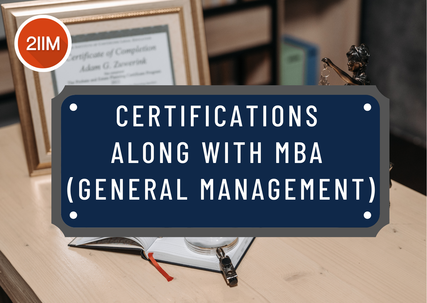 Certifications along with MBA (General Management) - 2IIM CAT ...