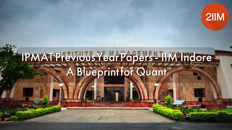 IPMAT Previous Year Papers - IIM Indore: A Blueprint for Quant | 2IIM Blog